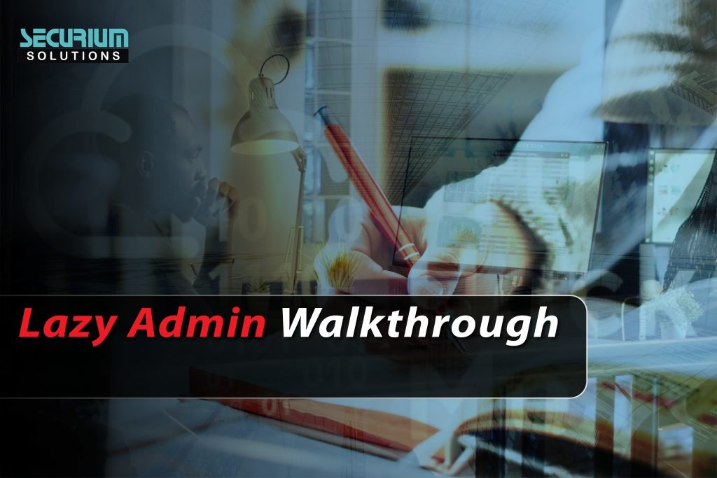 Lazy Admin Walkthrough - Securium Solutions
