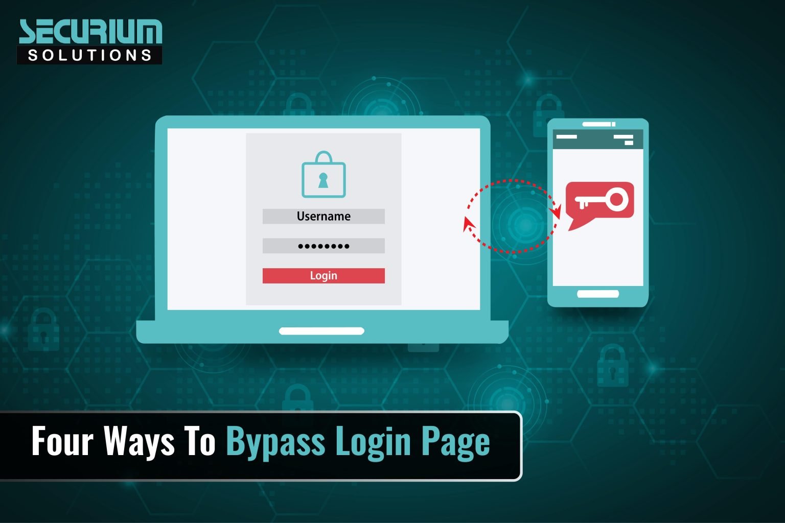 #1 4 Ways To Bypass Login Page - Securium Solutions